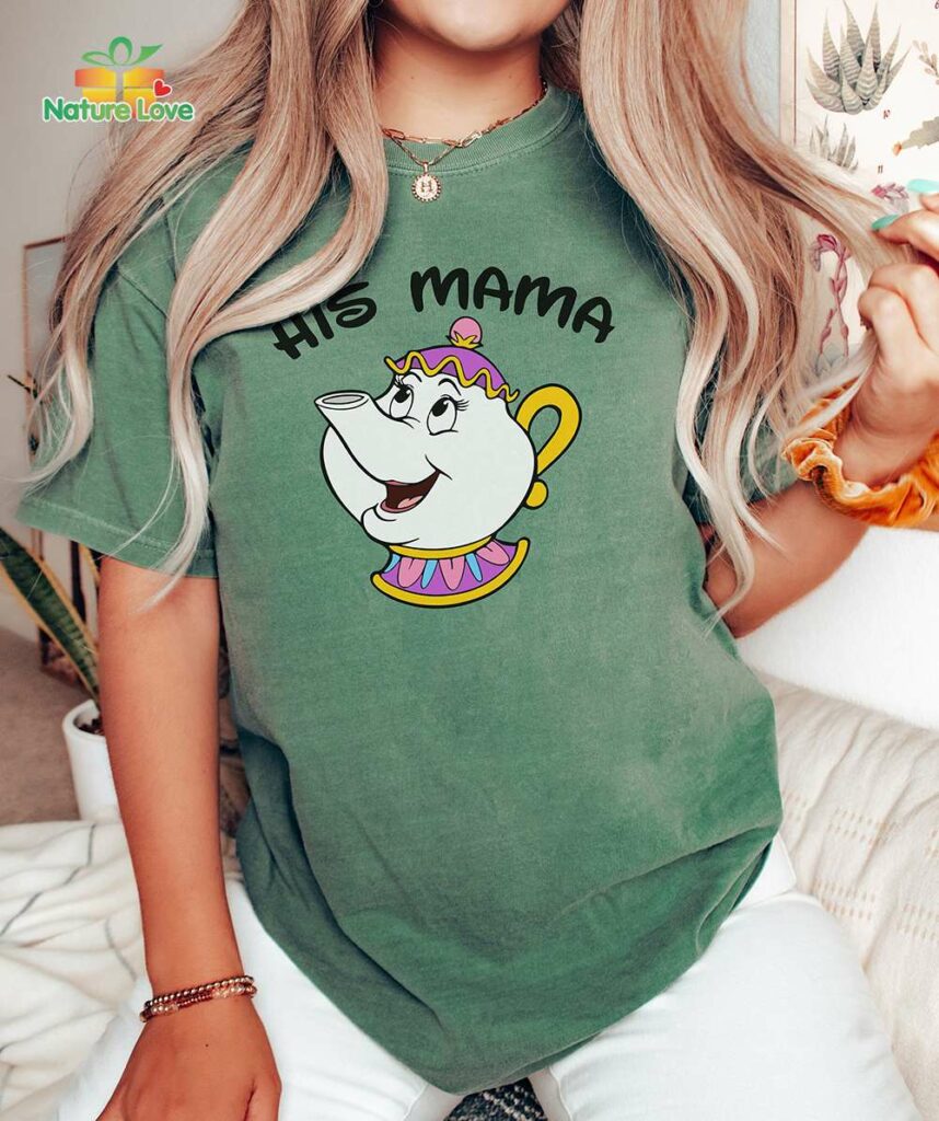 Mrs Potts His Mama Shirt, Beauty And The Beast Shirt, Unique Disney ...