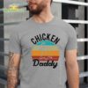 Chicken Daddy Shirt, Best Ever Chicken Dad Shirt, Funny Father's Day ...