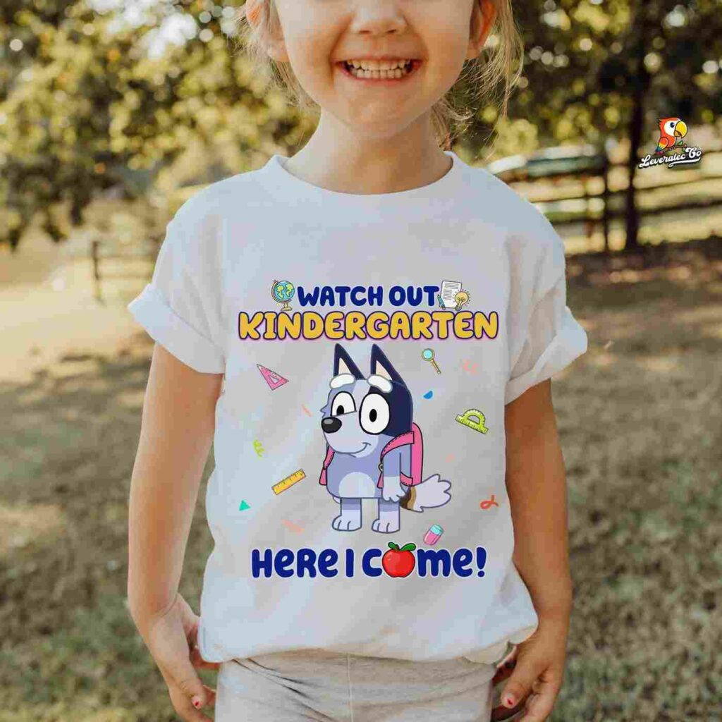 Bluey Watch Out Kindergarten Shirt Here I Come Back To School Bluey T ...