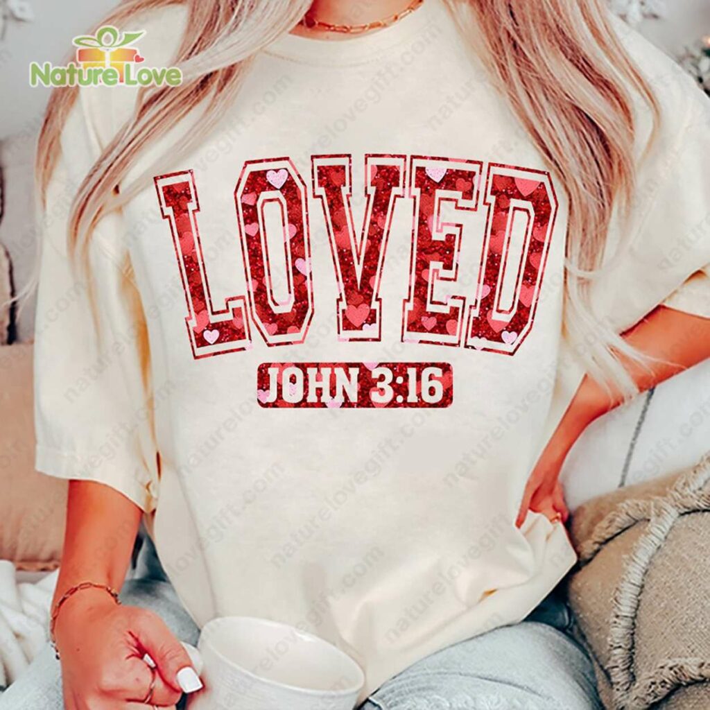 Valentine John 316 God So Loved Shirt Christian Valentine's Day Gift ...