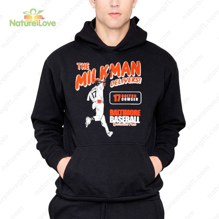 Colton Cowser The Milkman Delivers 17 Baltimore Orioles Baseball Shirt ...