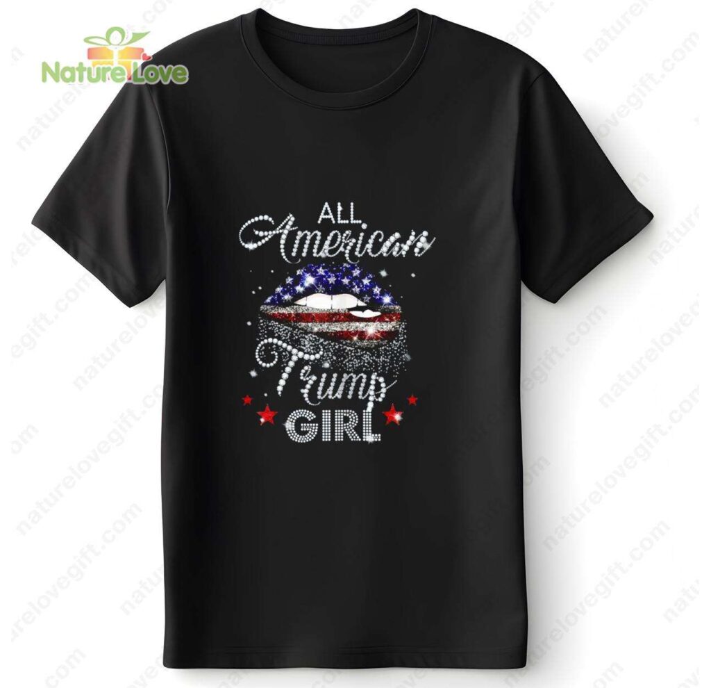 All American Trump Girl Donald Trump Shirt Trump Lovers Gift - Unique ...