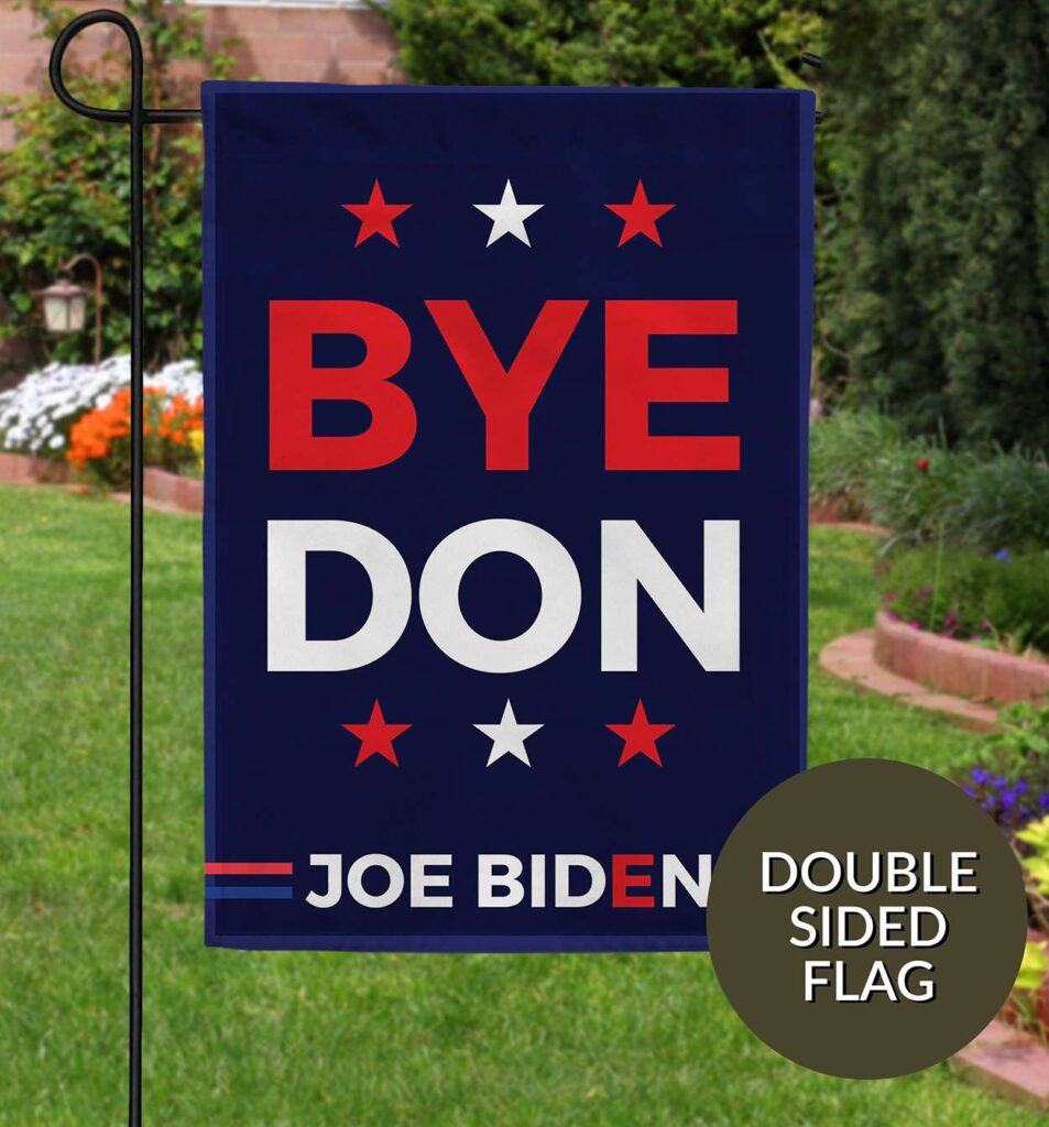 Bye Don Biden 2026 Flag Vote For Biden President Garden Flag - Unique ...