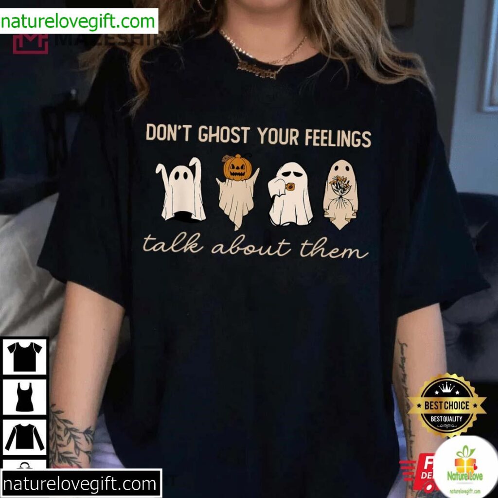 Mental Health Awareness Halloween T-Shirt Dont Ghost Your Feelings ...